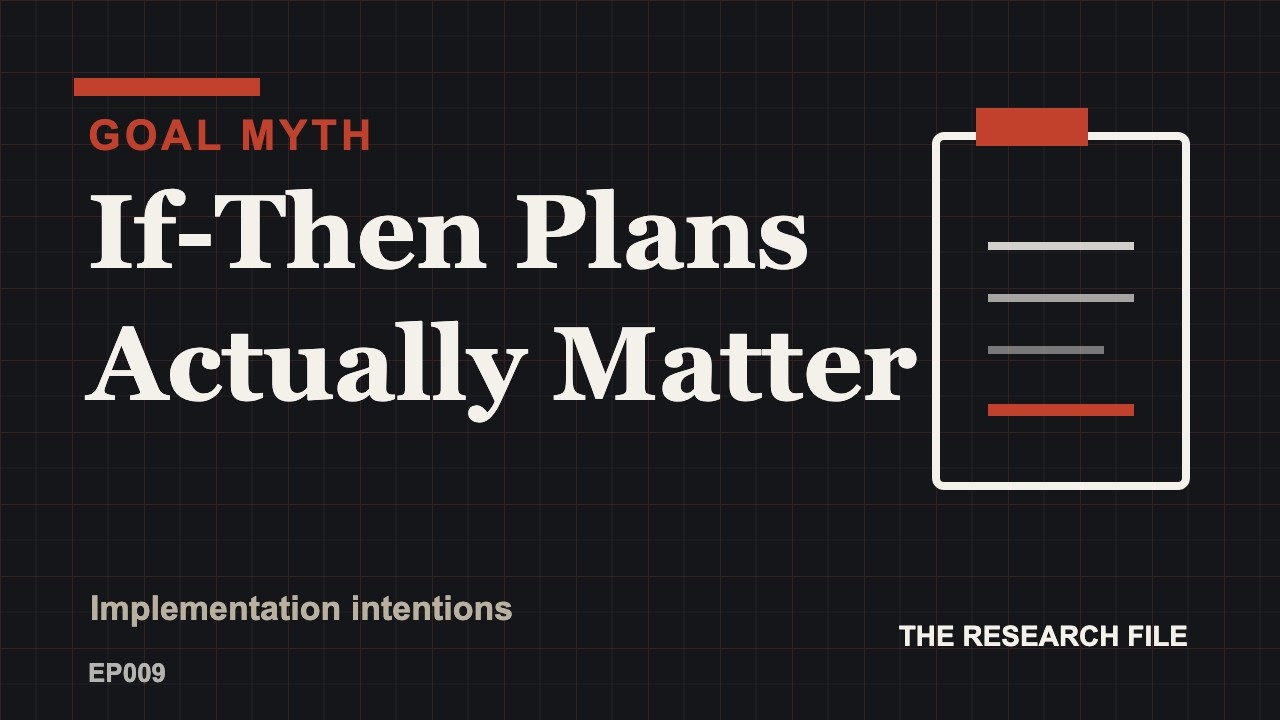 If-Then Planning: The Goal-Setting Myth vs. Truth - YouTube