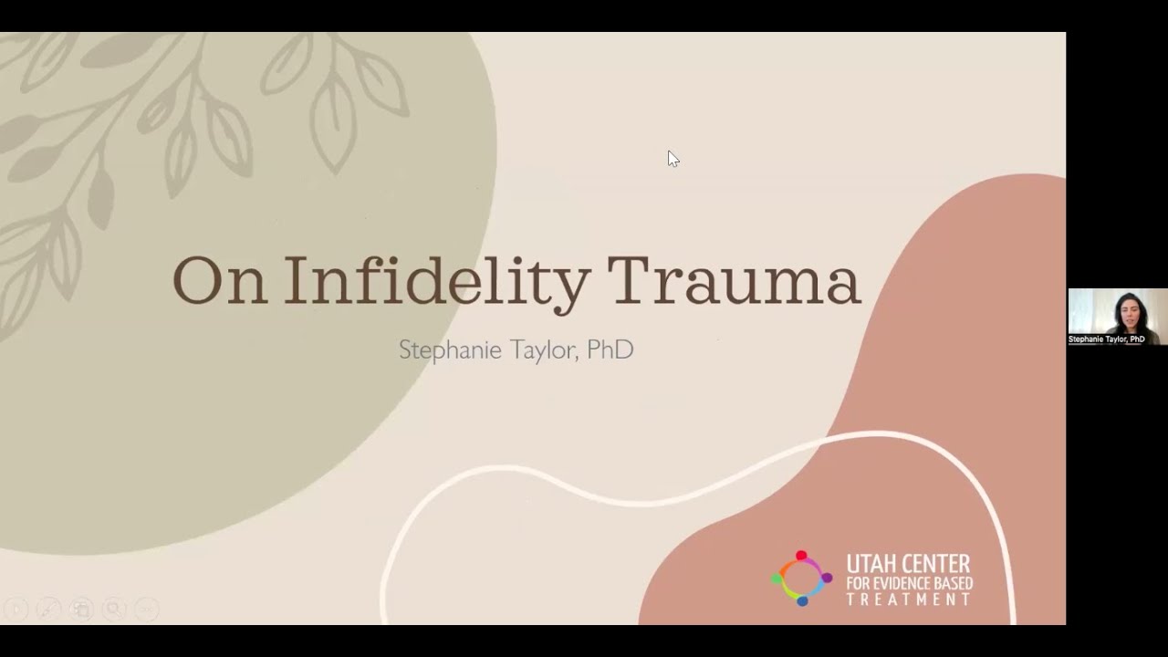 Stronger Marriage Webinar: On Infidelity Trauma - Stephanie Taylor, PhD ...