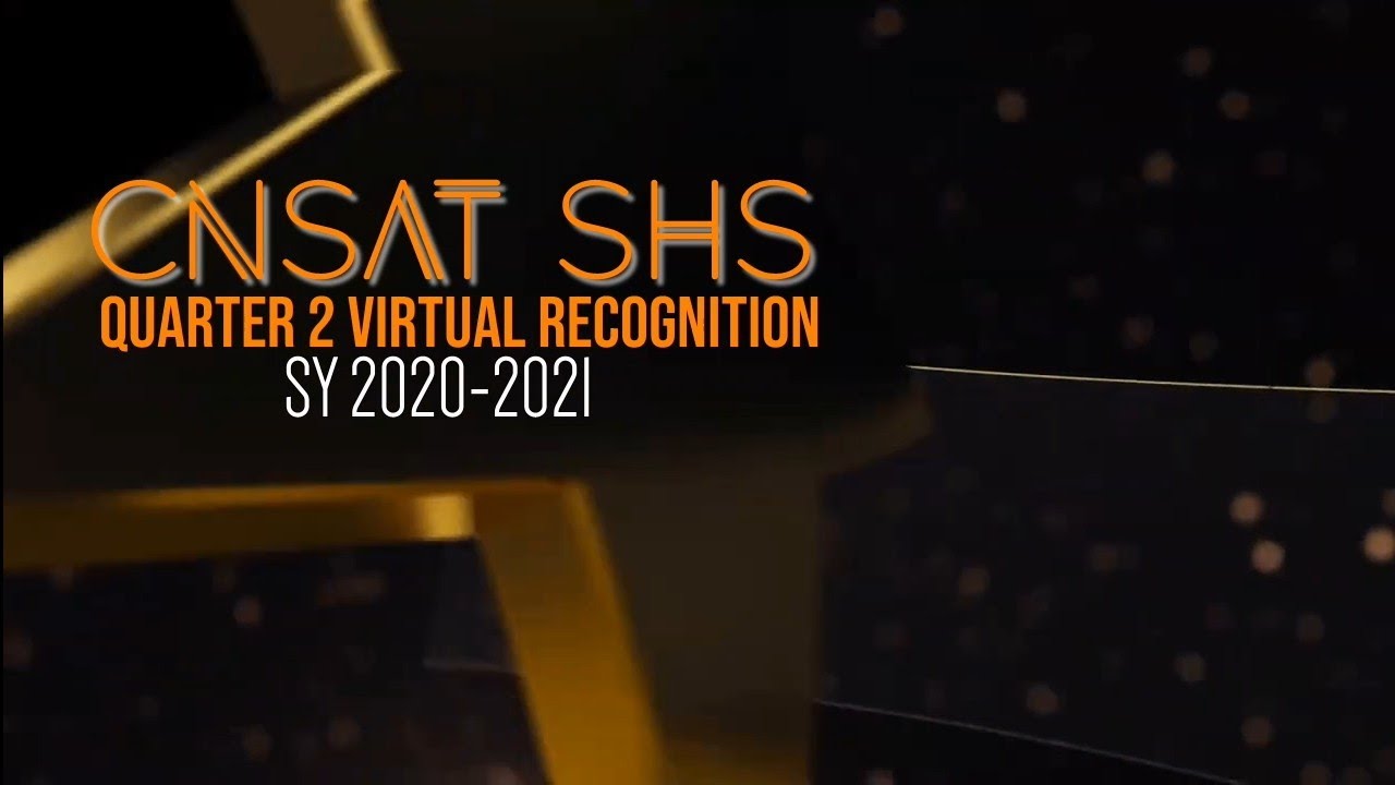 CNSAT SHS Q2 Recognition SY 2020-2021 - YouTube
