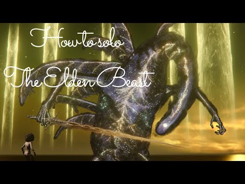 HowToSoloThem: The Elden Beast (in depth guide on how to fight the boss ...