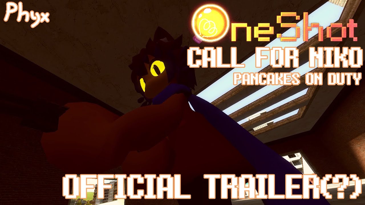 Oneshot - Official(?) Call for Niko: Pancakes on Duty Trailer - YouTube