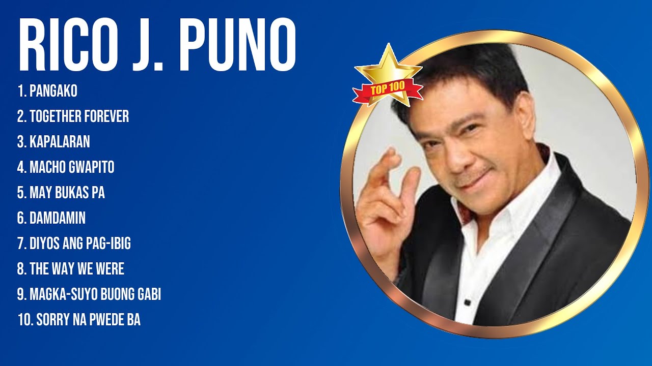 Rico J. Puno Best Hits Songs Playlist Ever ~ Greatest Hits Of Full ...