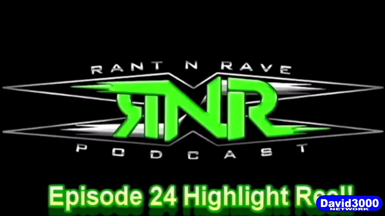 Rant N Rave Podcast Episode 24 Highlight Reel! - YouTube