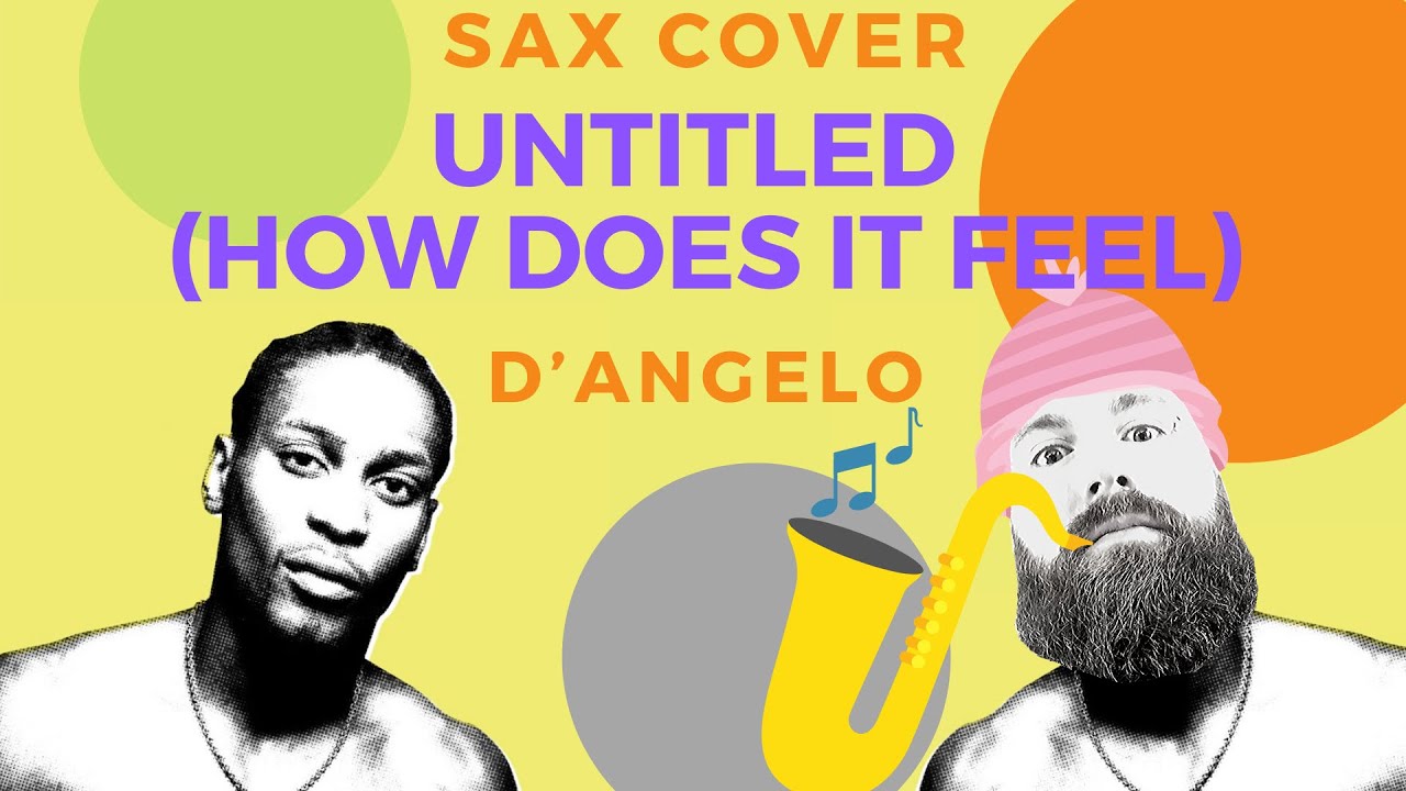 Untitled (How Does It Feel) [D’Angelo] - Sax Cover - YouTube