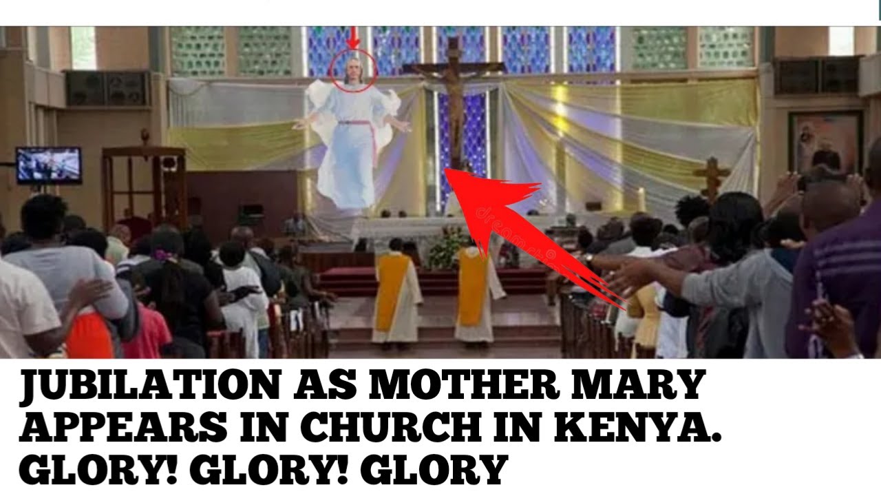 MOTHER MARY THE MOTHER OF JESUS APPEARS IN CHURCH IN KENYA AT ST CLARE ...