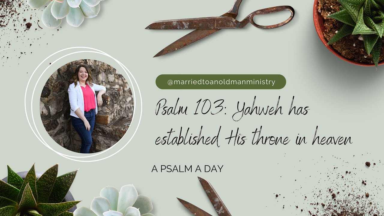Psalm a Day Psalm 103 - YouTube