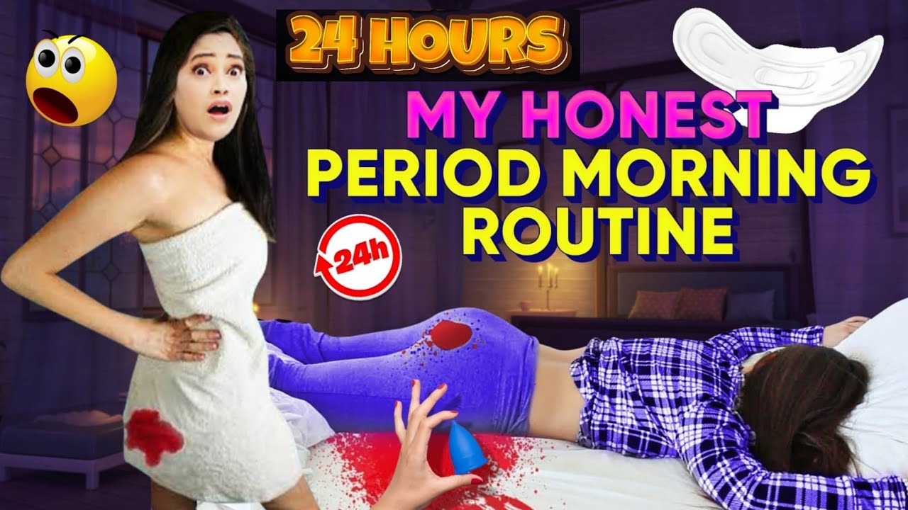 My Honest Period Routine Full Day 24Hours* In Period This Routine has ...
