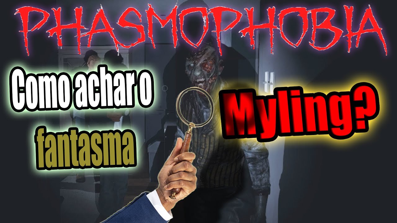 COMO ACHAR O FANTASMA MYLING? Phasmophobia cursed possessions ft. ANOTHERLIFES - YouTube