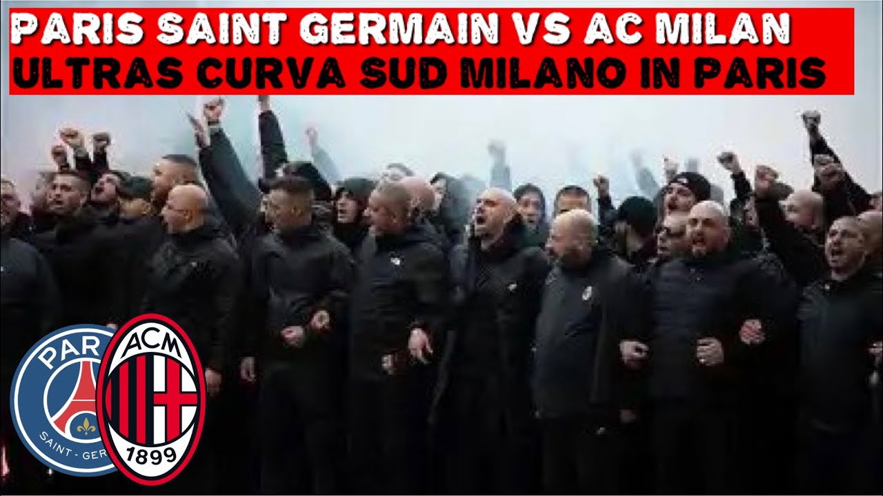 CORTEO Ultras Curva Sud Milano In Paris | Paris Saint Germain vs AC ...