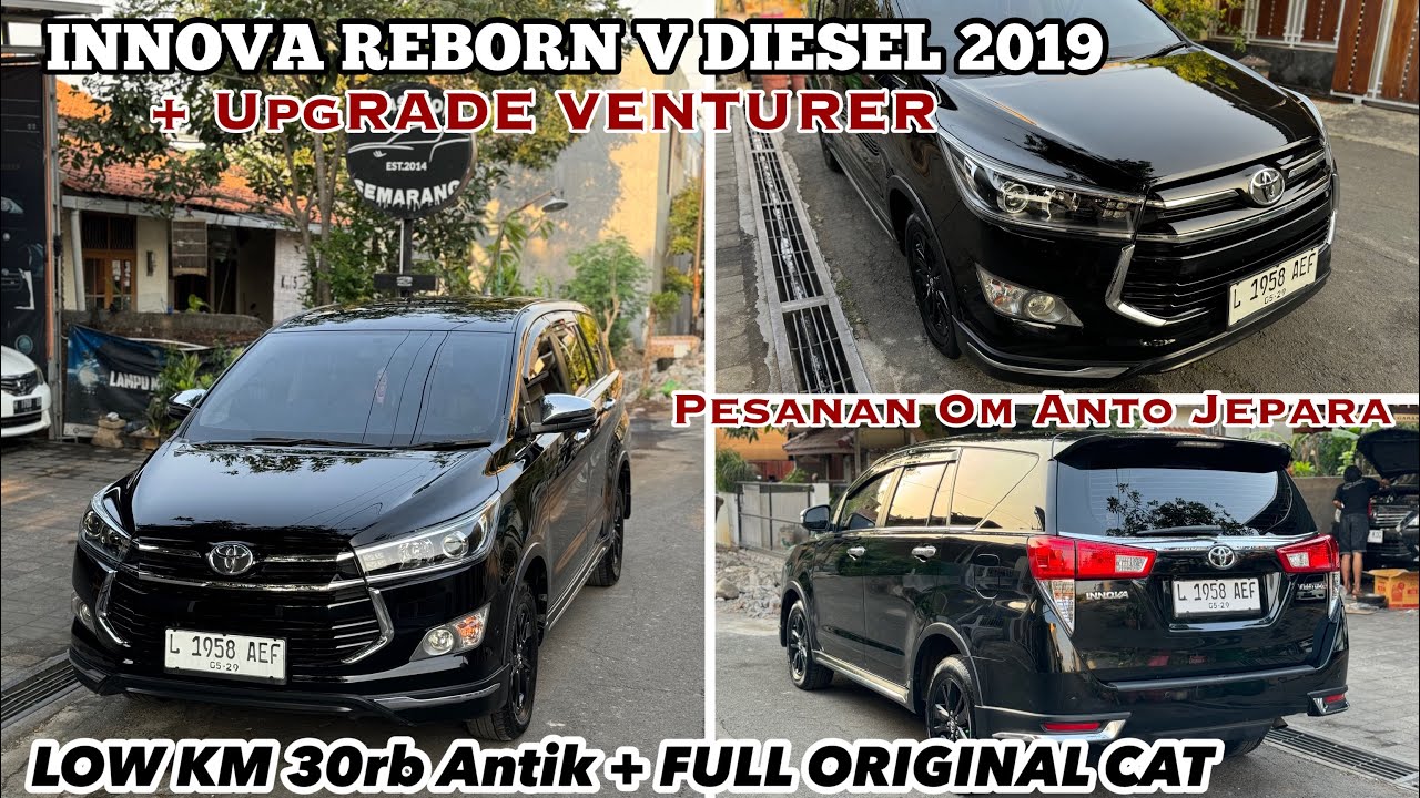 ANTIK !!! LOW KM INNOVA REBORN V DIESEL 2019 FullOri Cat Pesanan Om Anto Jepara #innovadiesel ...