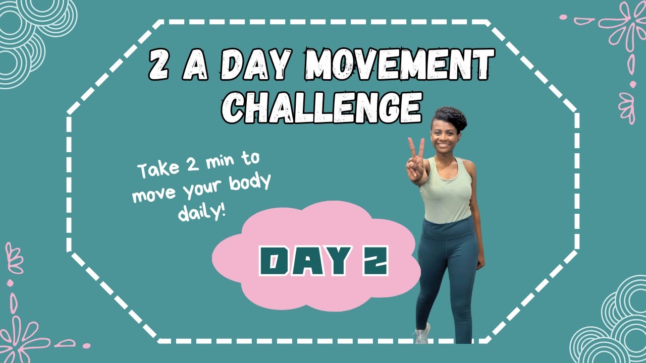 2 A Day Movement Challenge Day 2 | Mindful Movement for a Powerful Day ...