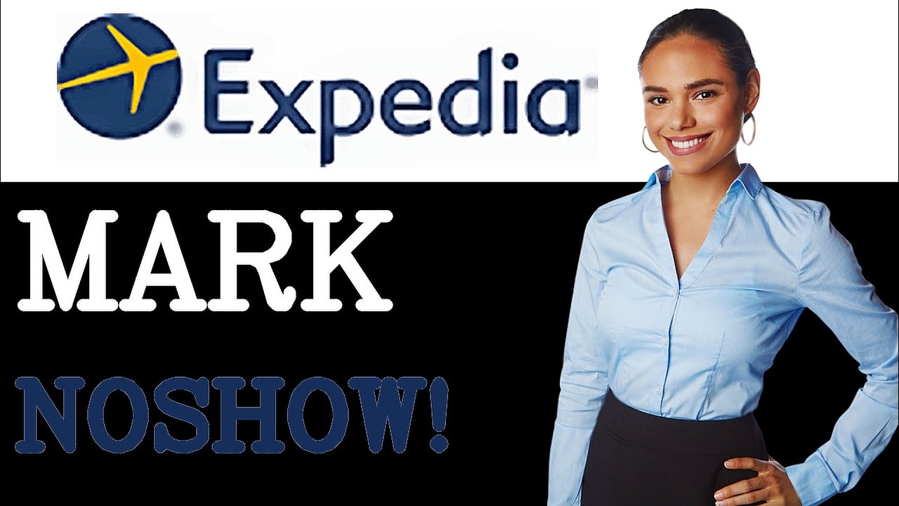 How To Mark No Show On Expedia Extranet (2025) - YouTube