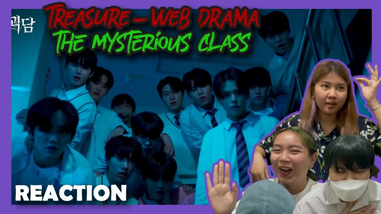 [ ปลุกเพื่อนมารีแอค ep.57 ] TREASURE - WEB DRAMA '남고괴담' TEASER reaction ...