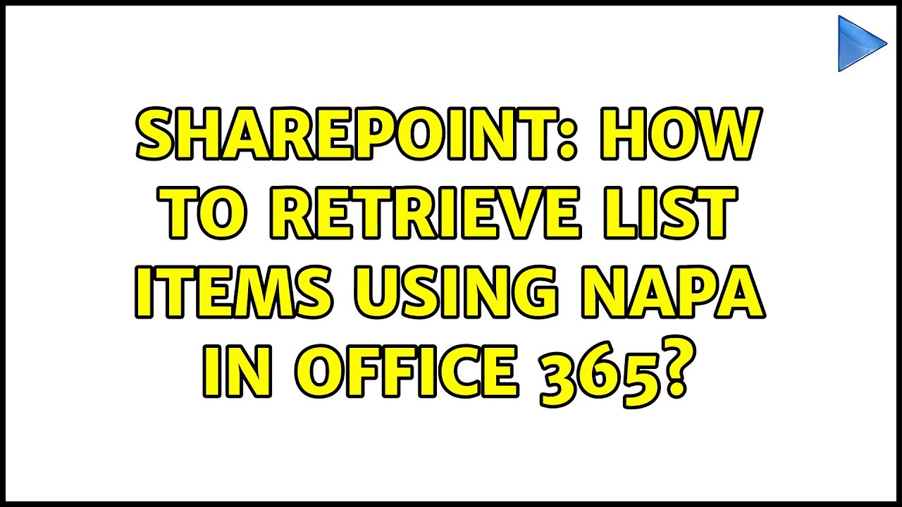 Sharepoint: How to retrieve list items using napa in Office 365? - YouTube