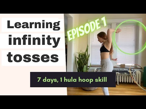Learning Infinity Tosses Ep. 1 | 7 Day Hoop Experiment | Hula Hooping Hannah