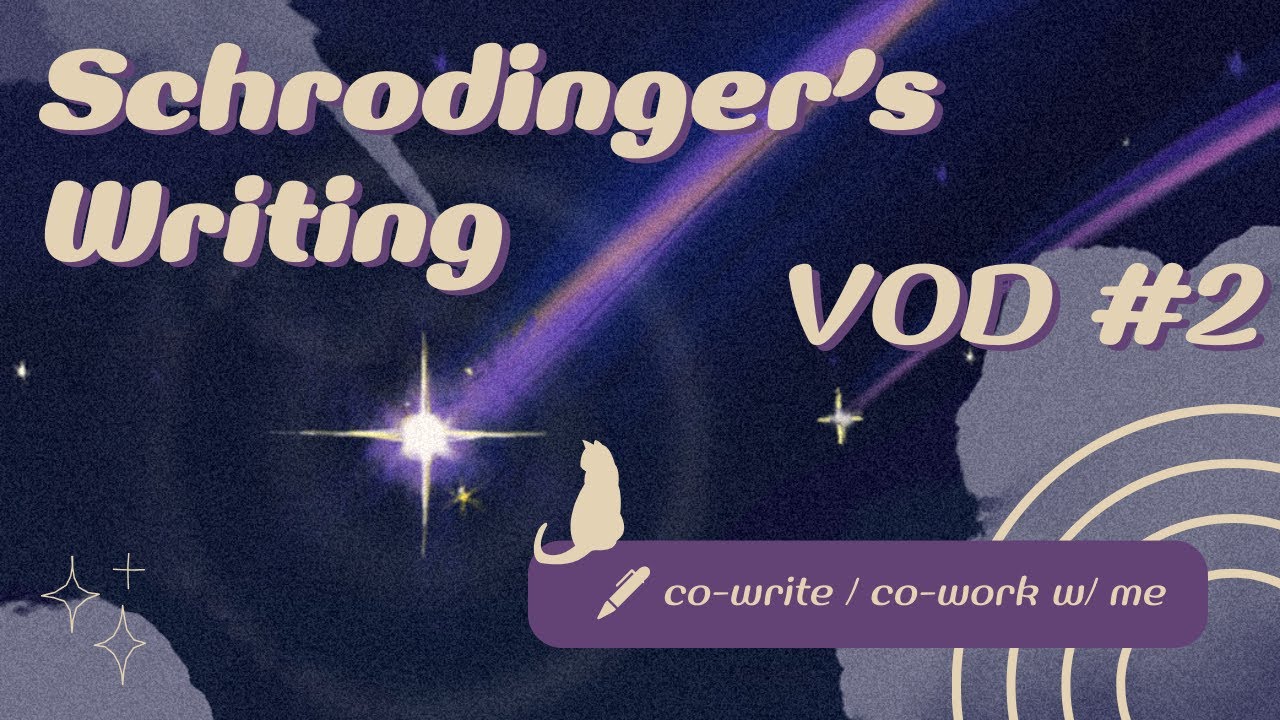 Schrodinger's Writing - VOD 2 [02/20/24] - YouTube