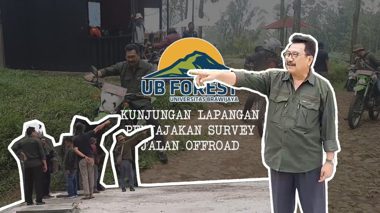 UB FOREST [Kunjungan Lapangan Penjajakan Survey Jalan Offroad] - YouTube