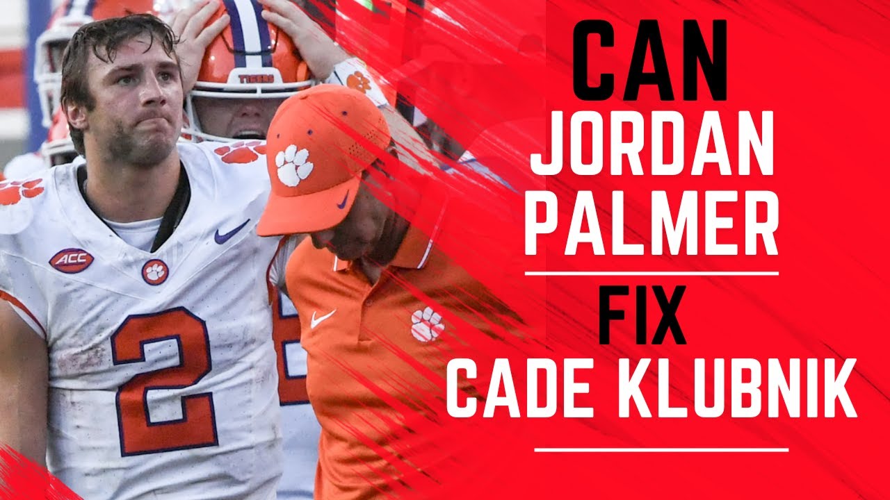 Clemson Football: Can Jordan Palmer Fix Cade Klubnik? - YouTube
