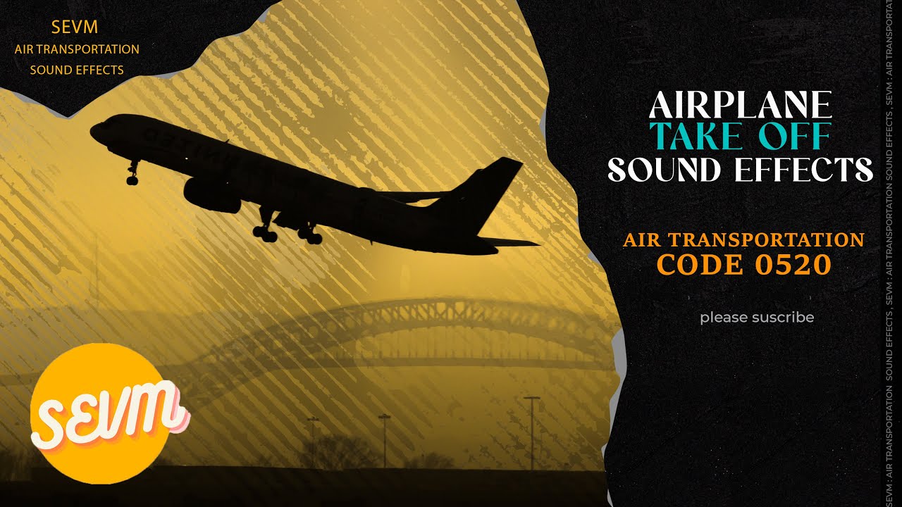 Air transportation Sound Effect : Airplane Take off 0520 (no copyright ...