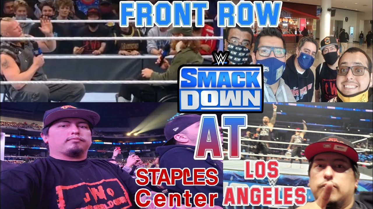 Front Row At WWE Smackdown At Staples Center in LA - YouTube