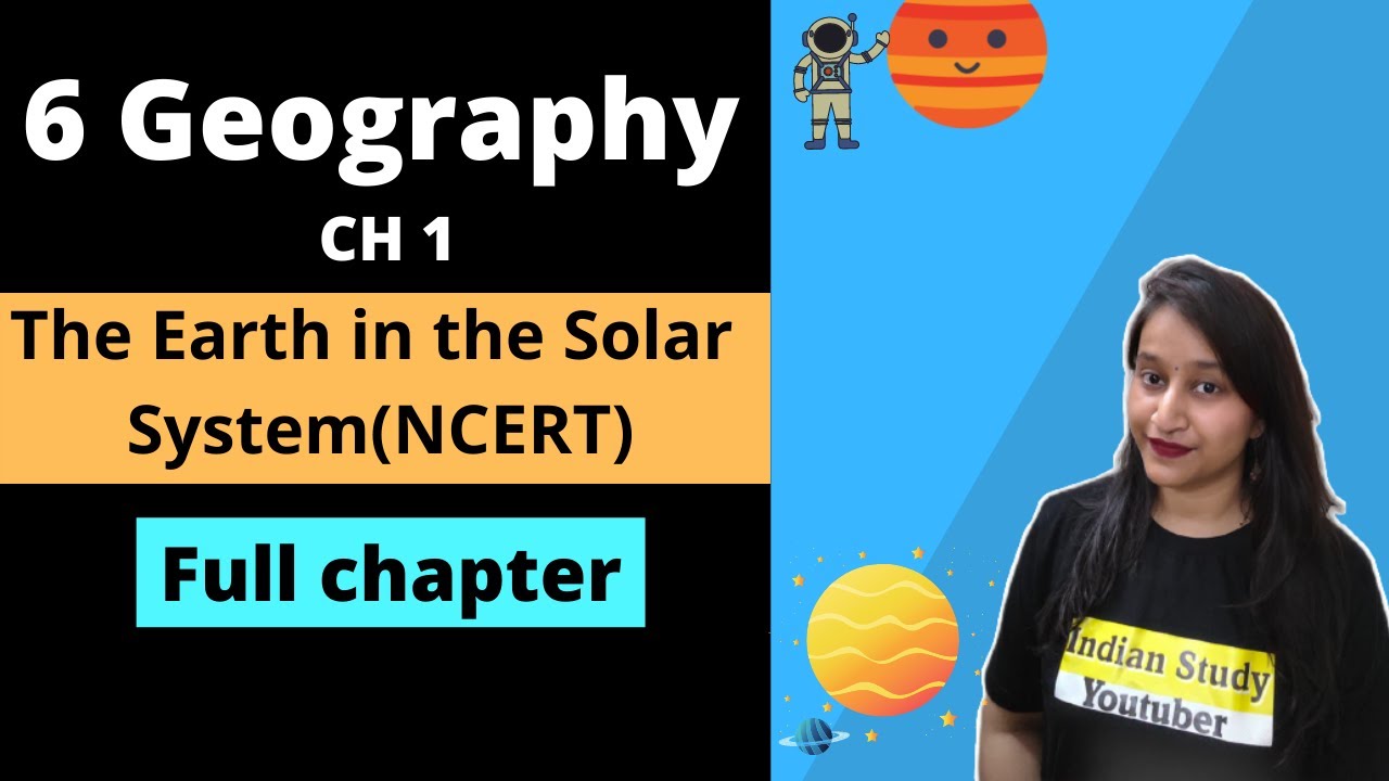 Class 6 Geography NCERT Chapter 1 The Earth in the Solar System - YouTube