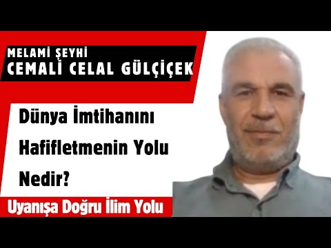 Mel. Şeyhi Cemali Celal Gülçicek / Dünya İmtihanını Hafifletmenin Yolu Nedir?