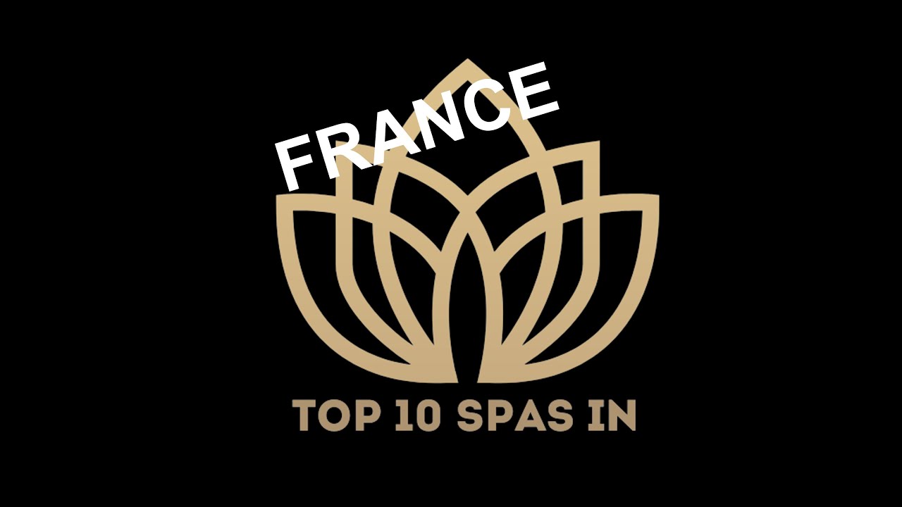Top 10 Best SPAS in FRANCE 2023 - YouTube