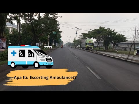 Apa itu Escorting Ambulance Part 1 - YouTube