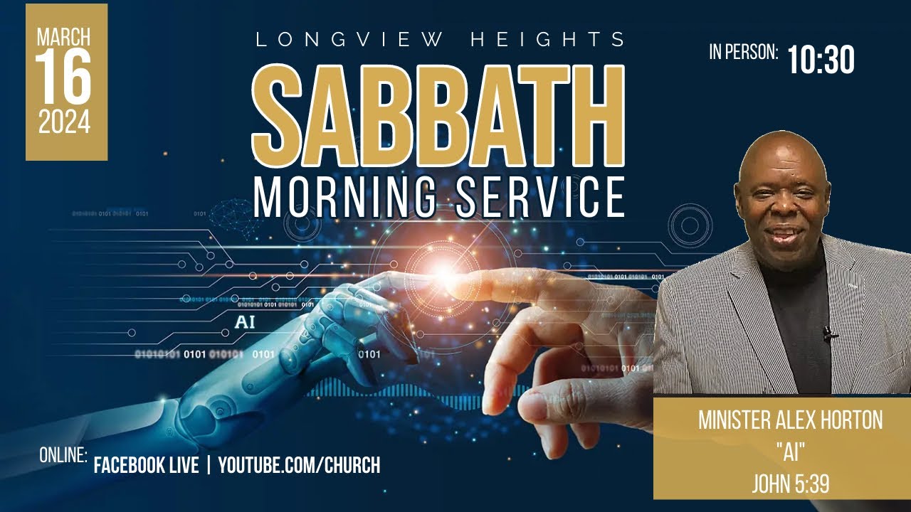 16 Mar 2024 "AI" Longview Heights SDA Sabbath Morning Service - YouTube