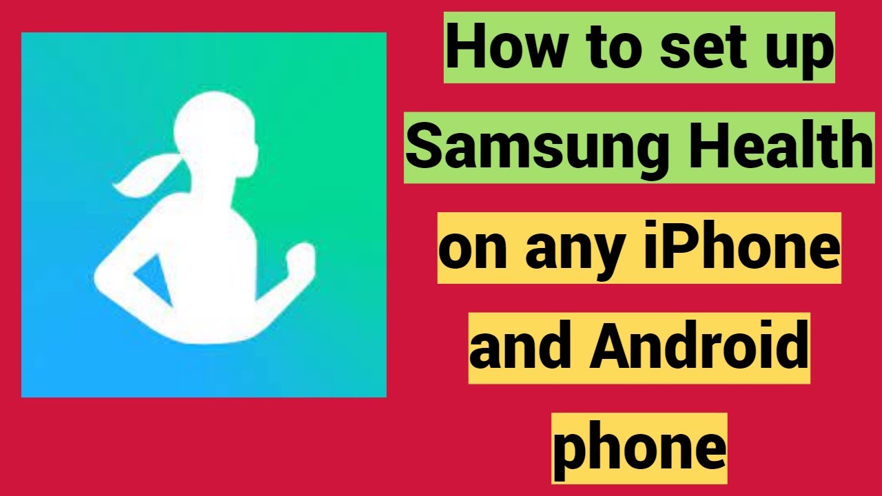 How to set up Samsung Health on any iPhone and Android phone - YouTube
