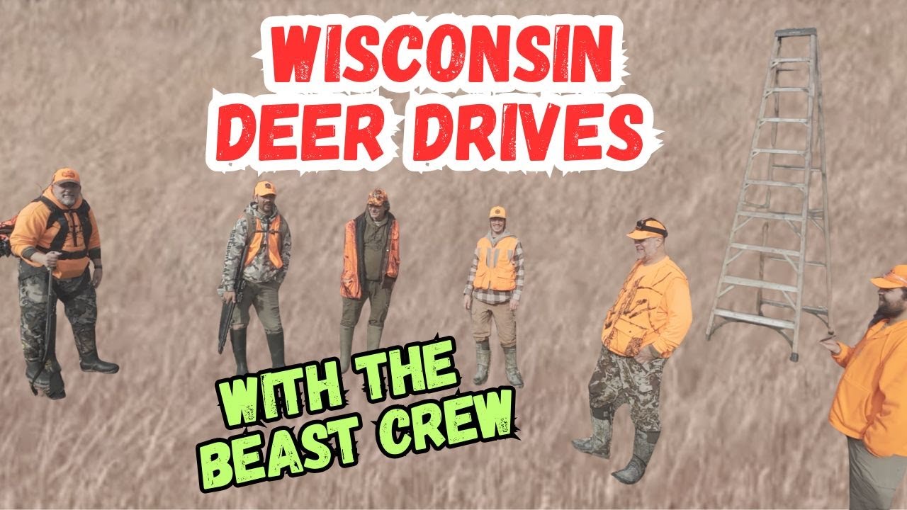 Wisconsin Deer Drives with the Beast Crew - YouTube