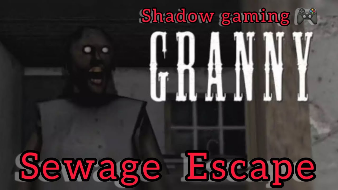 granny 1| sewage escape | shadow gaming |tamil gaming | - YouTube