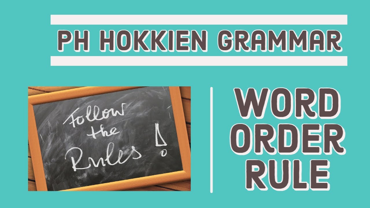 Learn Philippine Hokkien (Fookien) Ep. 47: Word Order - YouTube