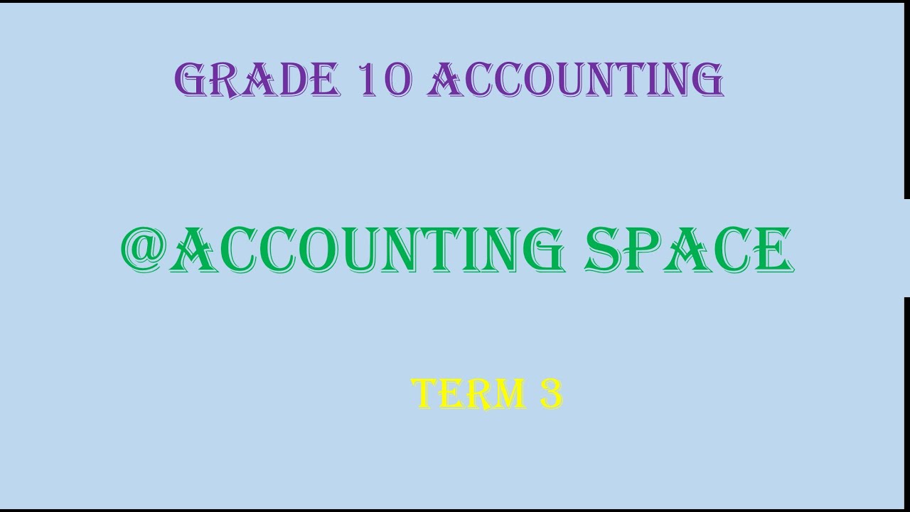 GRADE 10 ACCOUNTING TERM 3 FIXED ASSET NOTE NOVEMBER 2020 - YouTube