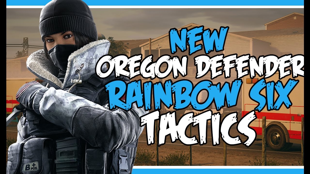 Rainbow Six Siege Oregon Tactics | Rainbow Six Siege - YouTube