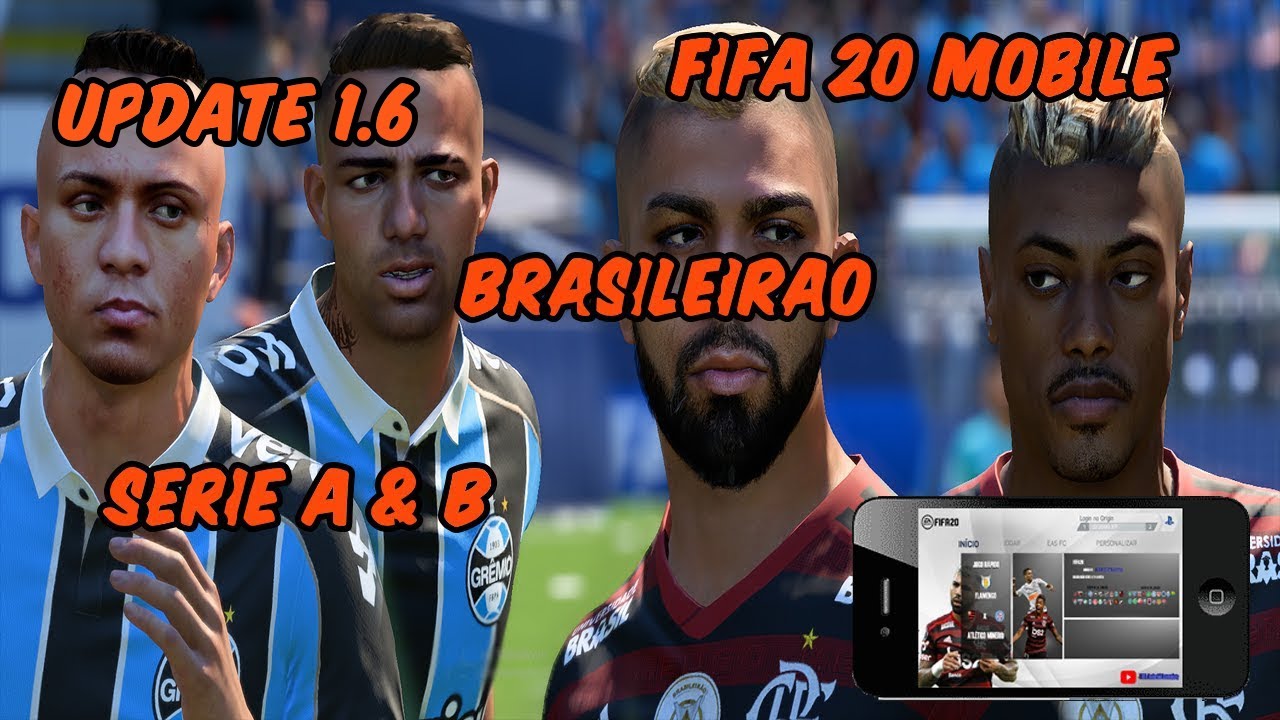FIFA 20 MOBILE MOD BRASILEIRÃO SÉRIE A & B 1.6BETA - YouTube