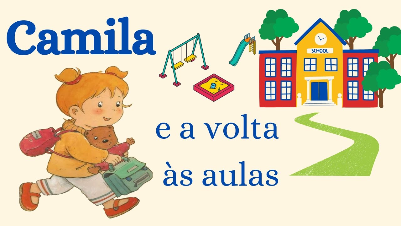 Camila e a volta às aulas - Historinha infantil/ Áudio Livro infantil ...