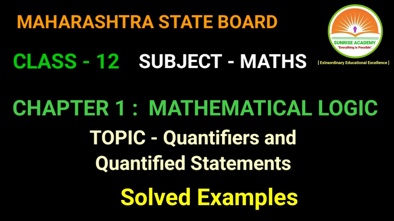 MATHEMATICAL LOGIC : QUANTIFIERS AND QUANTIFIED STATEMENTS ( SOLVED ...