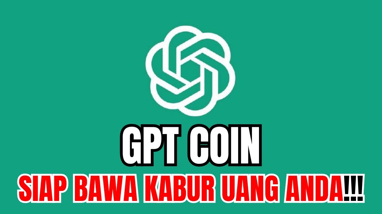 GPT Coin Siap Bawa Kabur Uang Anda!!! - YouTube