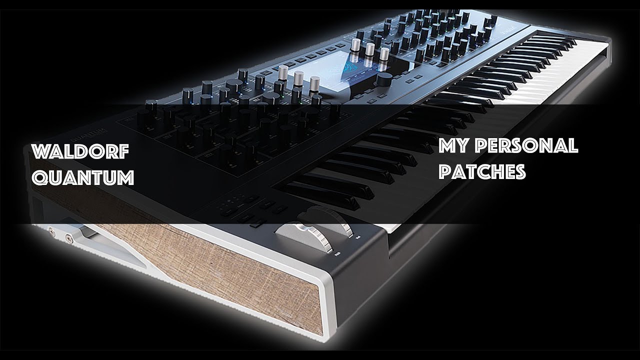 Waldorf Quantum Personal Patches - YouTube