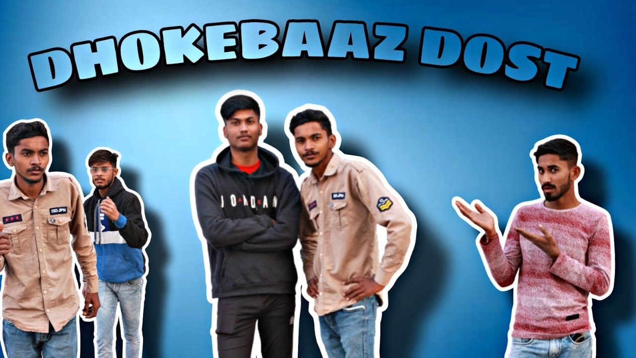 dhokebaaz dost | type of dost | vkd team - YouTube