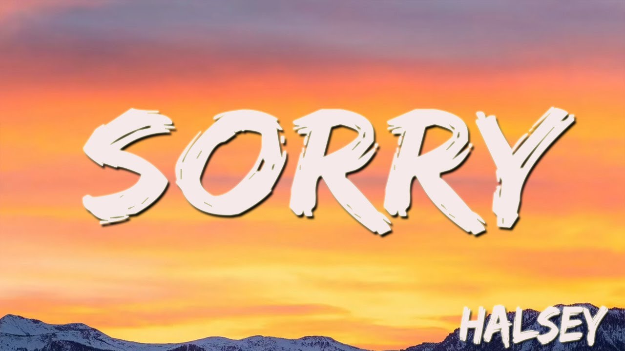 SORRY - Halsey , Charlie Puth , Ed Sheeran ( Lyrics ) - YouTube
