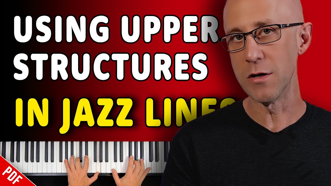 Great Jazz Lines Using Upper Structures - Jazz Piano Tutorial # ...