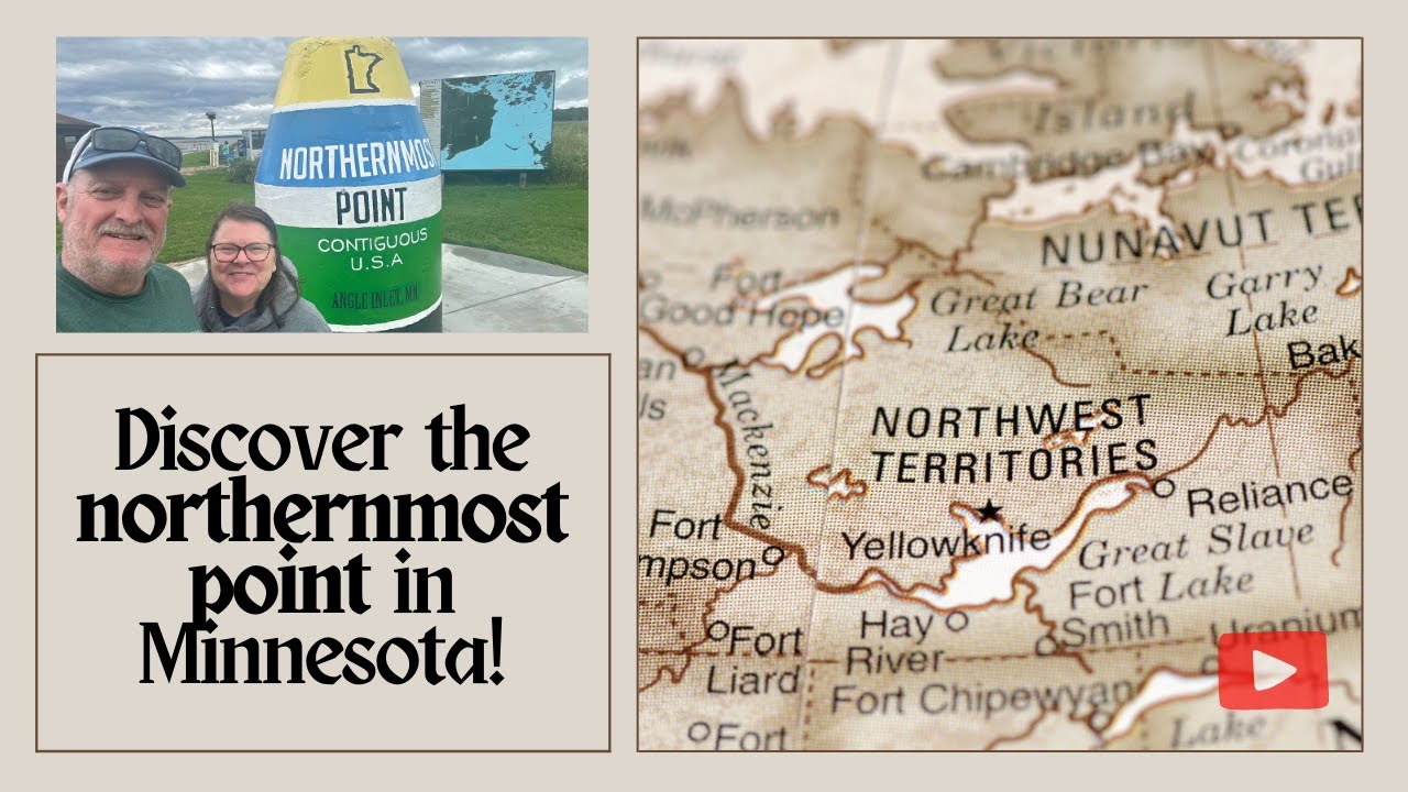 Exploring the Northwest Angle: The Northernmost Point in the Contiguous ...