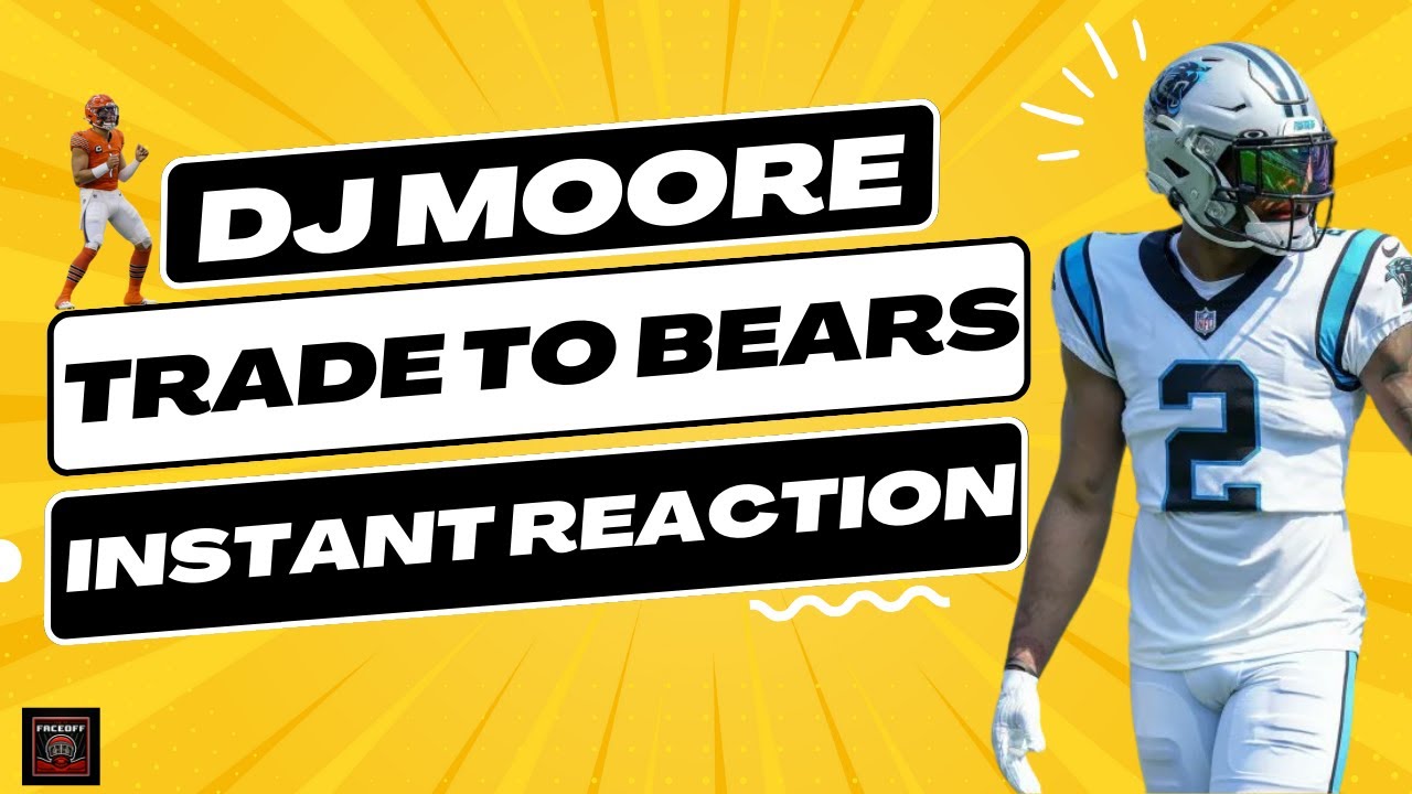 INSTANT REACTION: Bears TRADE 1st Overall Pick To Panthers for DJ Moore ...