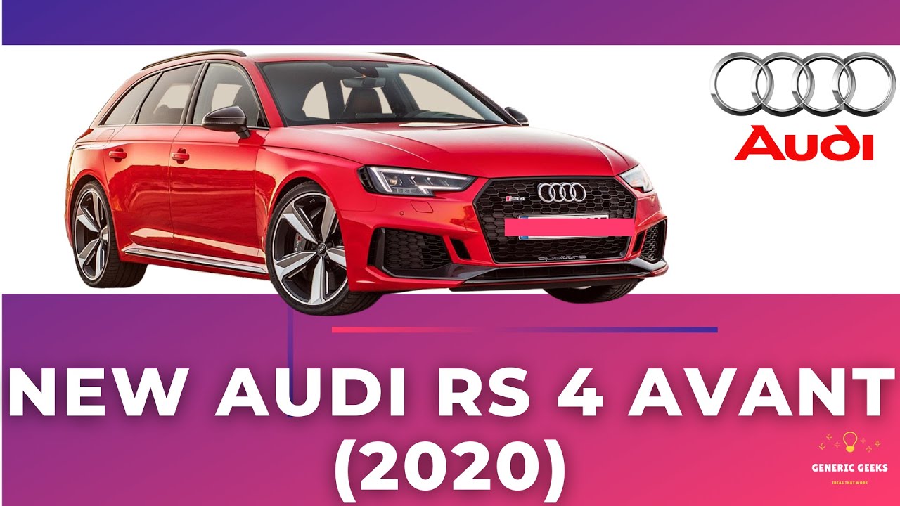 New Audi RS4 2020 INTRODUCTION & SPECS | QUICK REVIEW | Generic Geeks ...