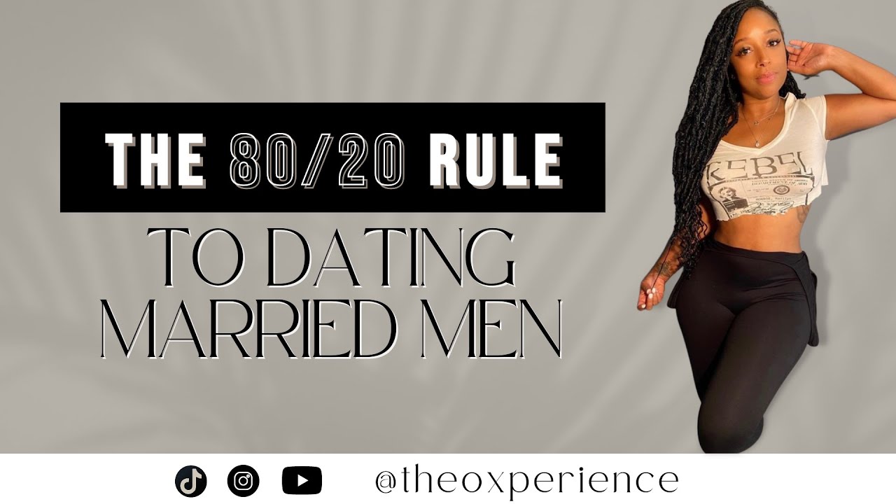80 20 RULE TO DATING A MARRIED MAN I Top Rule to Dating Married Men I ...
