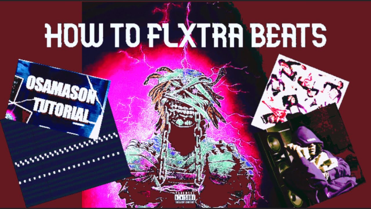 HOW TO MAKE CRAZY "FLXTRA" BEATS FOR OSAMASON IN FL STUDIO TUTORIAL ...