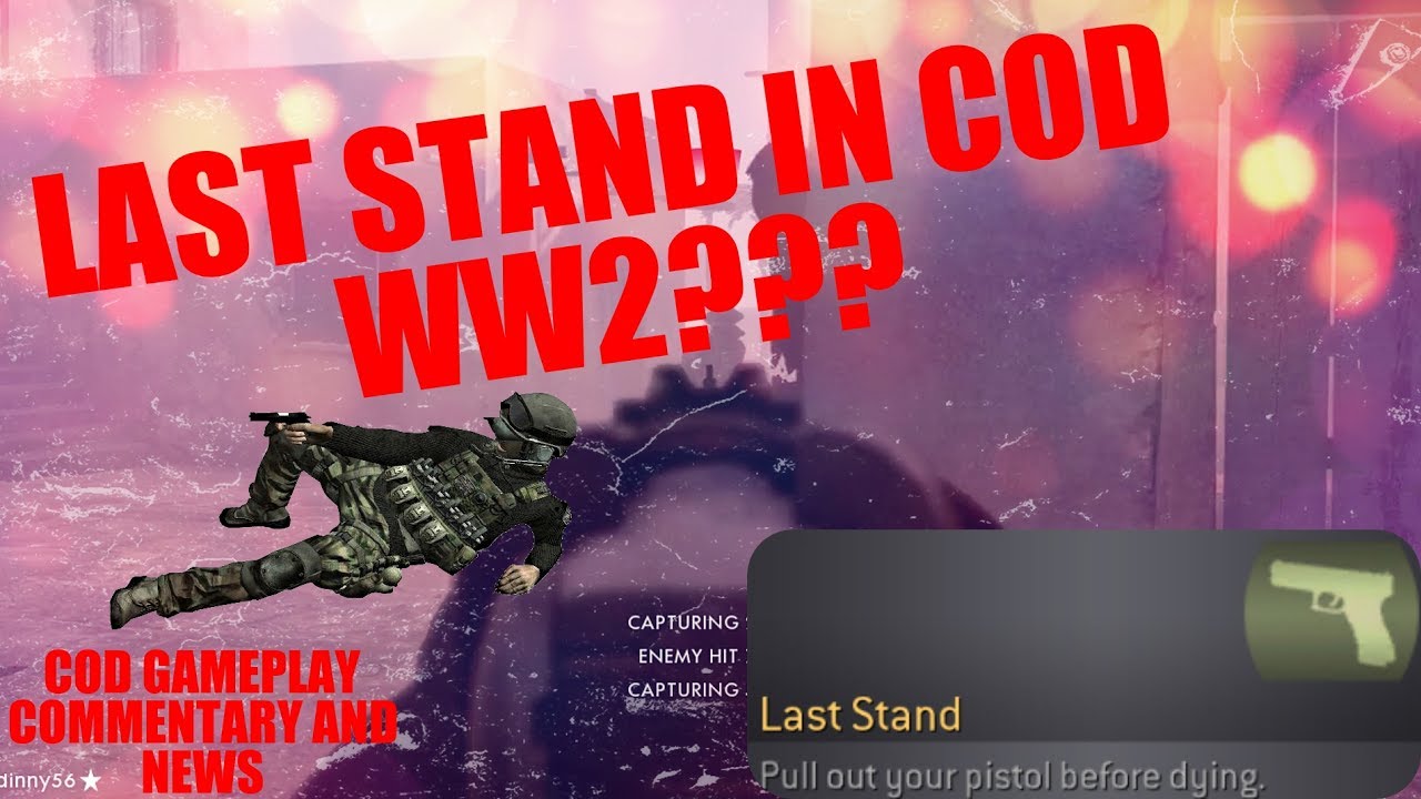 LAST STAND IN COD WW2??? - YouTube