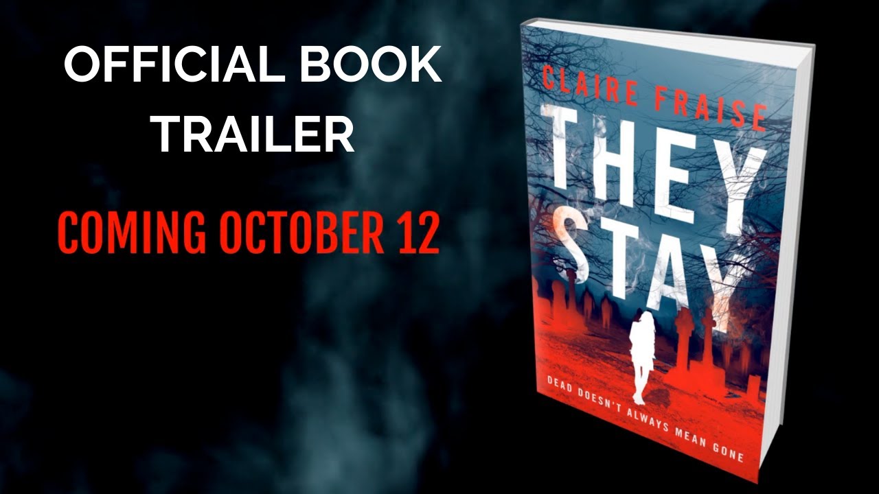 Official Book Trailer for YA Supernatural Thriller THEY STAY by Claire ...